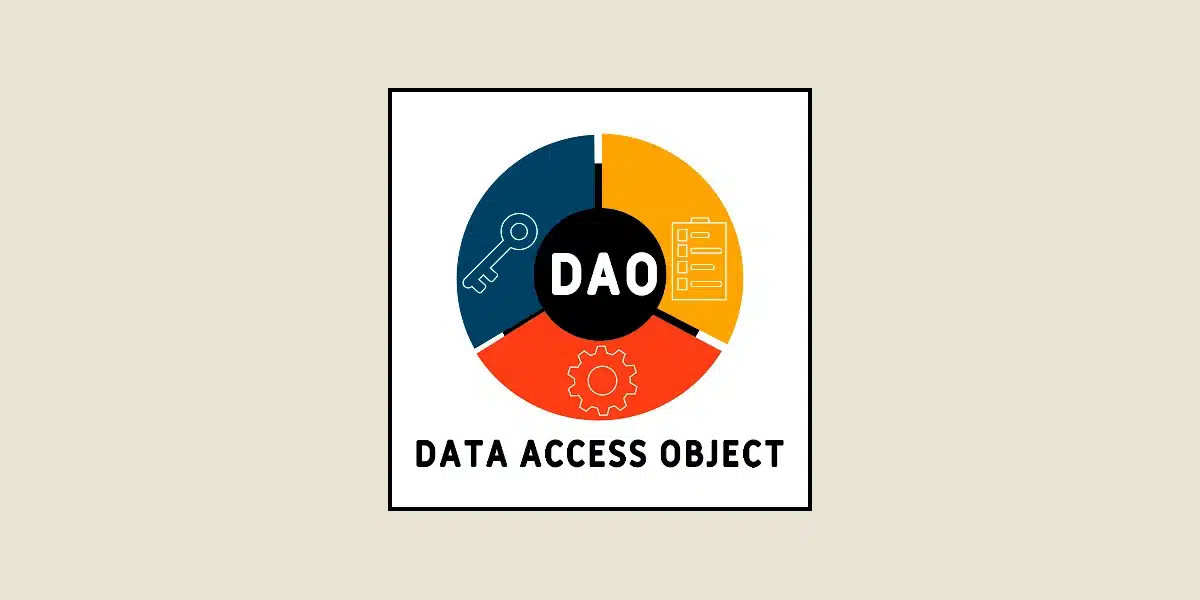 Data Access Object (DAO): Definition, Einsatzbereiche und Vorteile erklärt